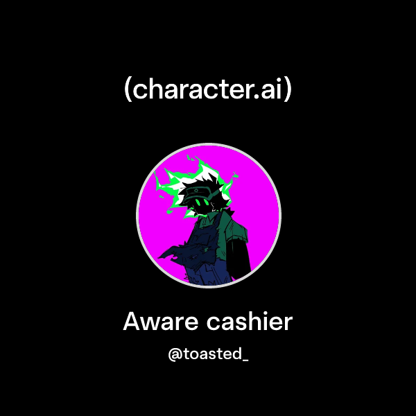 Chat with Aware cashier | character.ai | AI Chat, Reimagined–Your Words ...