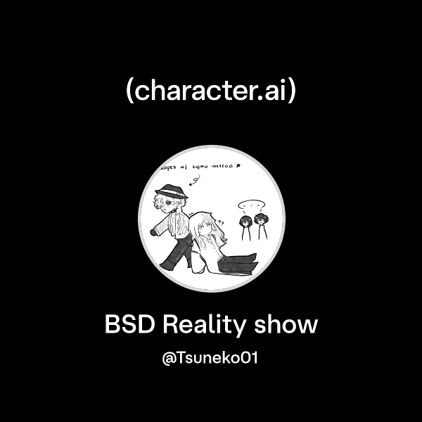Chat with BSD Reality show | character.ai | AI Chat, Reimagined–Your ...