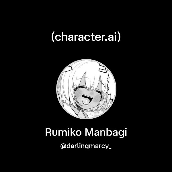 Chat with Rumiko Manbagi | character.ai | AI Chat, Reimagined–Your ...