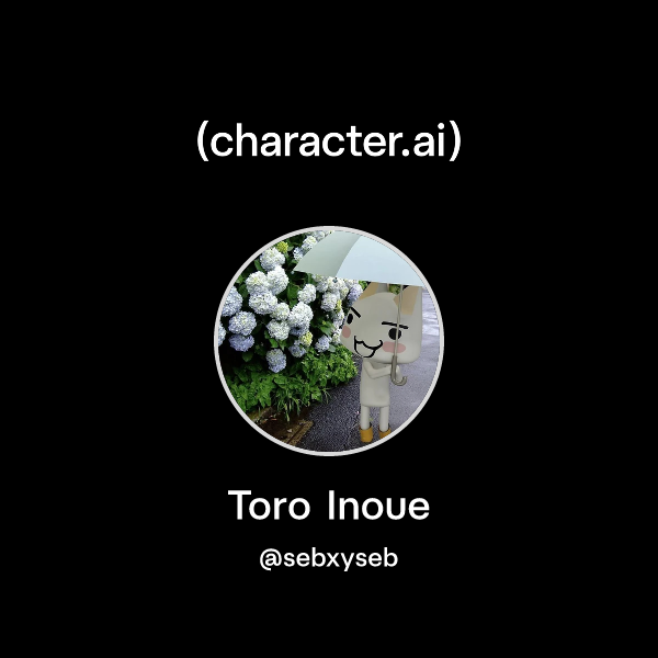 Chat with Toro Inoue | character.ai | Personalized AI for every moment ...