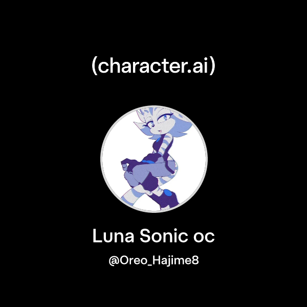 Chat with Luna Sonic oc | character.ai | Personalized AI for every ...