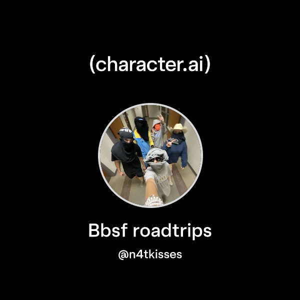 Chat with Bbsf roadtrips | character.ai | AI Chat, Reimagined–Your ...