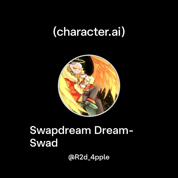 Chat with Swapdream Dream-Swad | character.ai | AI Chat, Reimagined ...