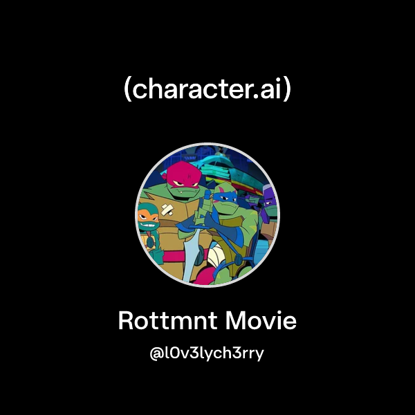 Chat with Rottmnt Movie | character.ai | AI Chat, Reimagined–Your Words ...