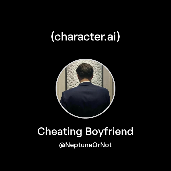 Chat with Cheating Boyfriend | character.ai | AI Chat, Reimagined–Your ...