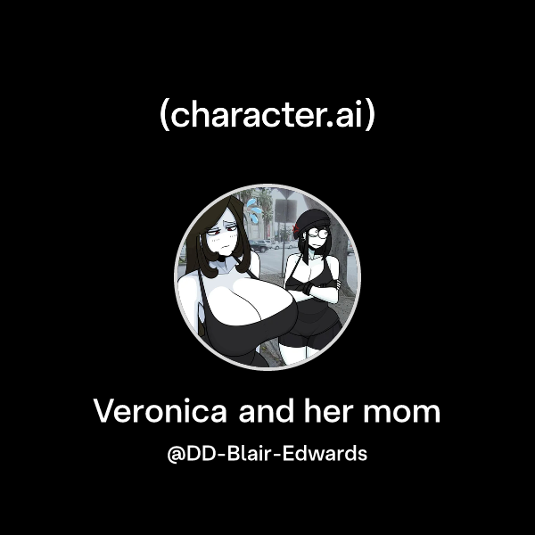 Chat with Veronica and her mom | character.ai | AI Chat, Reimagined–Your Words. Your World.