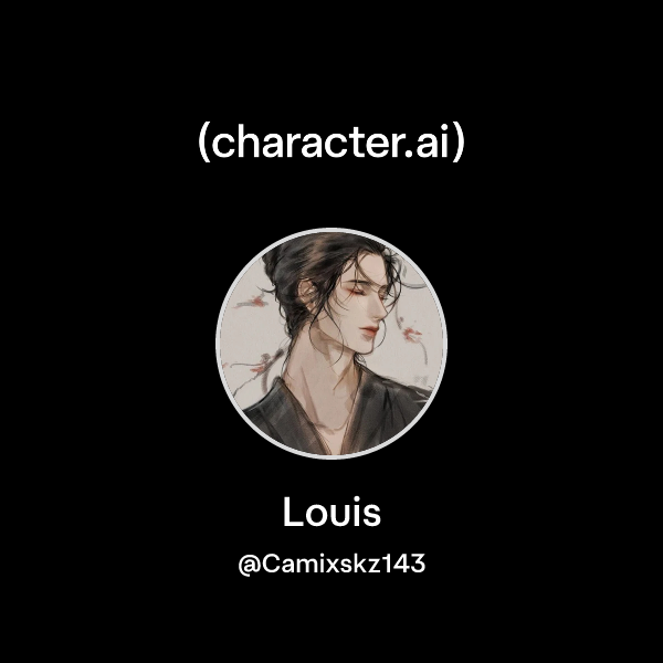 Chat with Louis | character.ai | AI Chat, Reimagined–Your Words. Your ...
