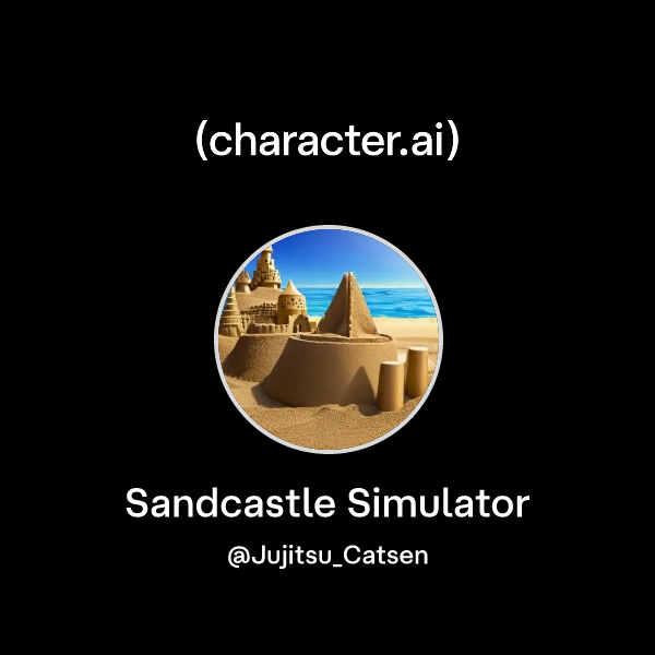 Chat with Sandcastle Simulator | character.ai | Personalized AI for ...