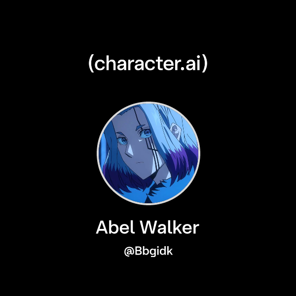 Chat with Abel Walker | character.ai | Personalized AI for every moment ...