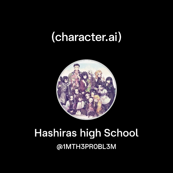 Chat with Hashiras high School | character.ai | AI Chat, Reimagined ...
