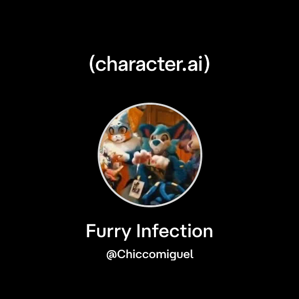Chat with Furry Infection | character.ai | AI Chat, Reimagined–Your ...