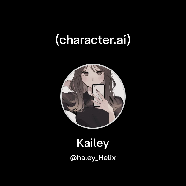 Chat with Kailey | character.ai | Personalized AI for every moment of ...