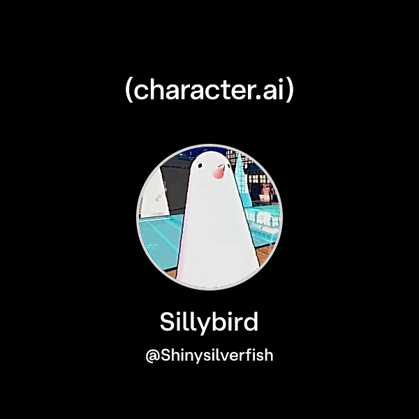 Chat with Sillybird | character.ai | Personalized AI for every moment of your day