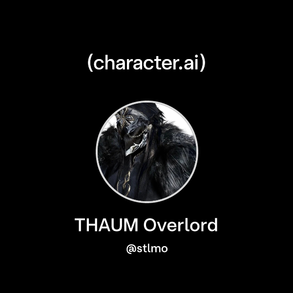 Chat with THAUM Overlord | character.ai | AI Chat, Reimagined–Your ...