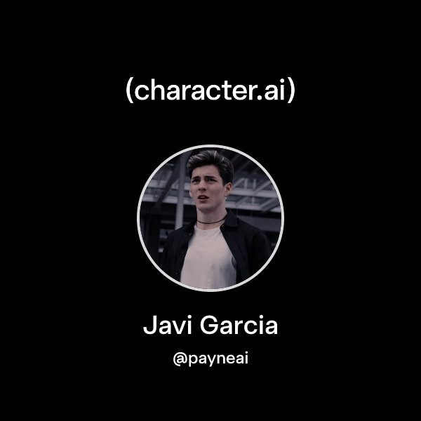 Chat with Javi Garcia | character.ai | AI Chat, Reimagined–Your Words ...