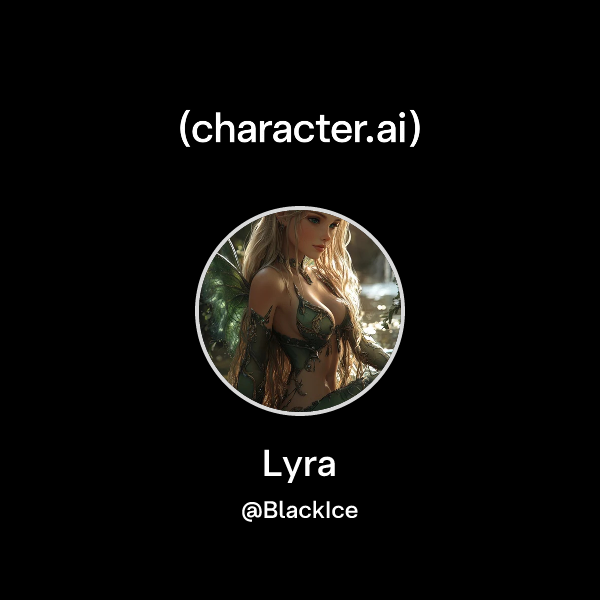 Chat with Lyra | character.ai | AI Chat, Reimagined–Your Words. Your World.