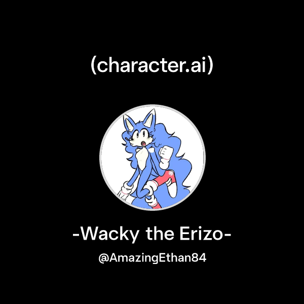 Chat with -Wacky the Erizo- | character.ai | AI Chat, Reimagined–Your ...