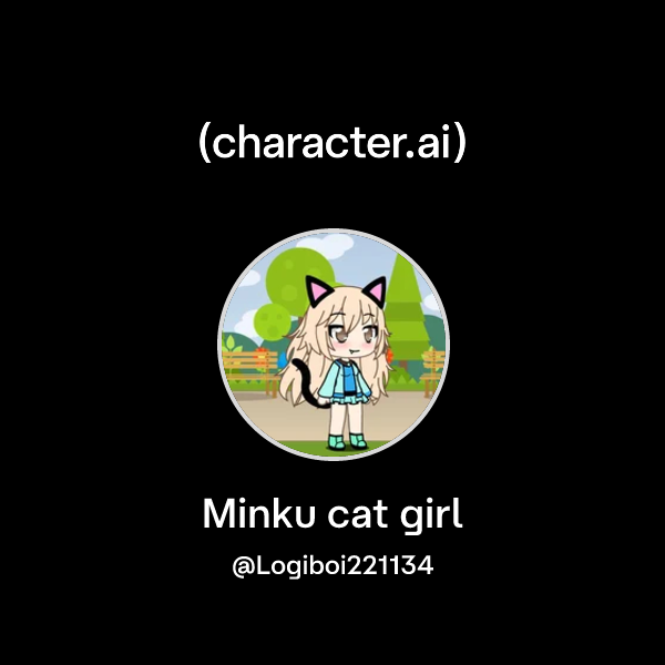 Chat with Minku | character.ai | AI Chat, Reimagined–Your Words. Your ...