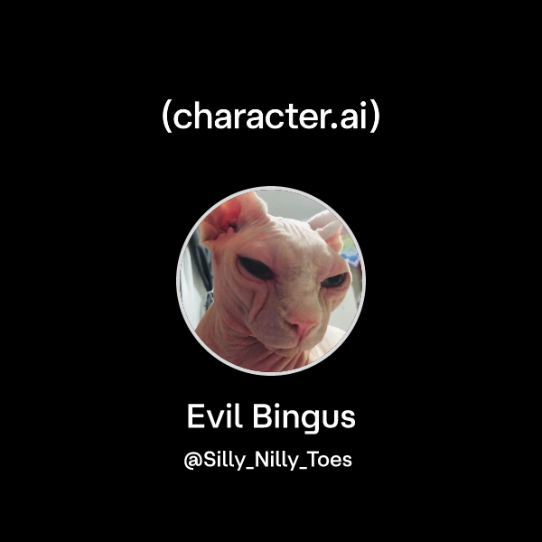 Chat with Evil Bingus | character.ai | AI Chat, Reimagined–Your Words ...