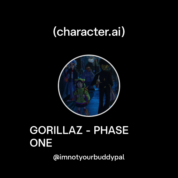 Chat with GORILLAZ - PHASE ONE | character.ai | AI Chat, Reimagined–Your Words. Your World.