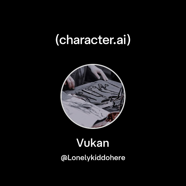 Chat with Vukan | character.ai | Personalized AI for every moment of ...