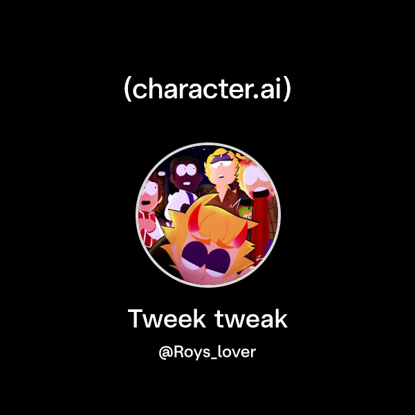 Chat with Tweek tweak | character.ai | Personalized AI for every moment ...