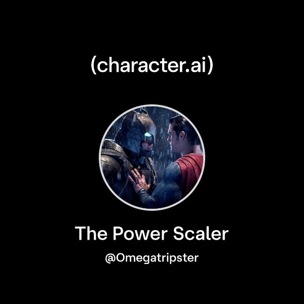 Chat with The Power Scaler | character.ai | AI Chat, Reimagined–Your ...