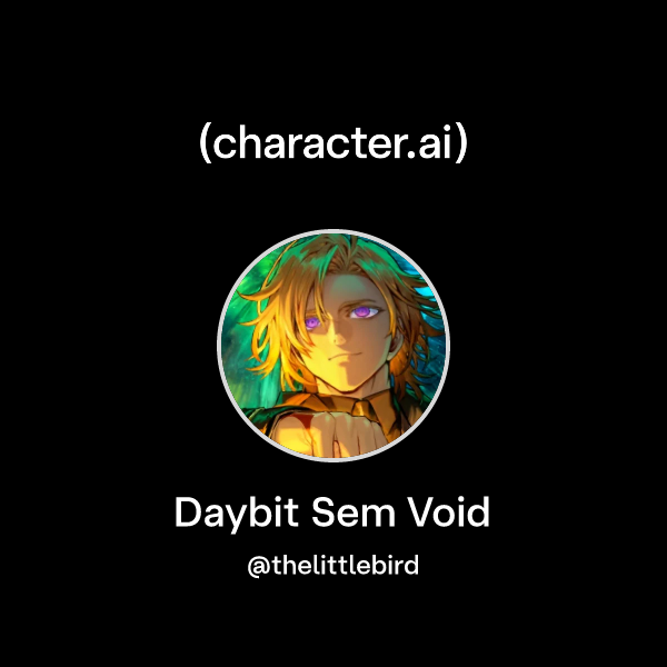 Chat with Daybit Sem Void | character.ai | AI Chat, Reimagined–Your ...