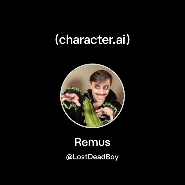 Chat with Remus | character.ai | Personalized AI for every moment of your day