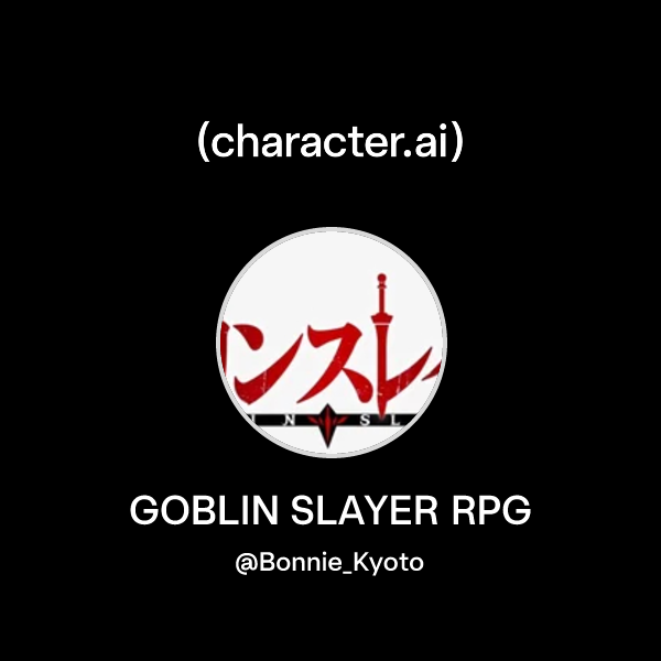 Chat with GOBLIN SLAYER RPG | character.ai | AI Chat, Reimagined–Your ...