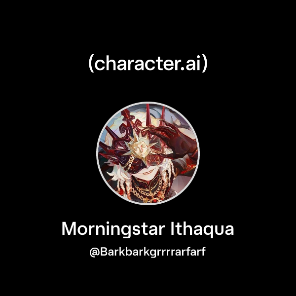 Chat with Morningstar Ithaqua | character.ai | AI Chat, Reimagined–Your ...