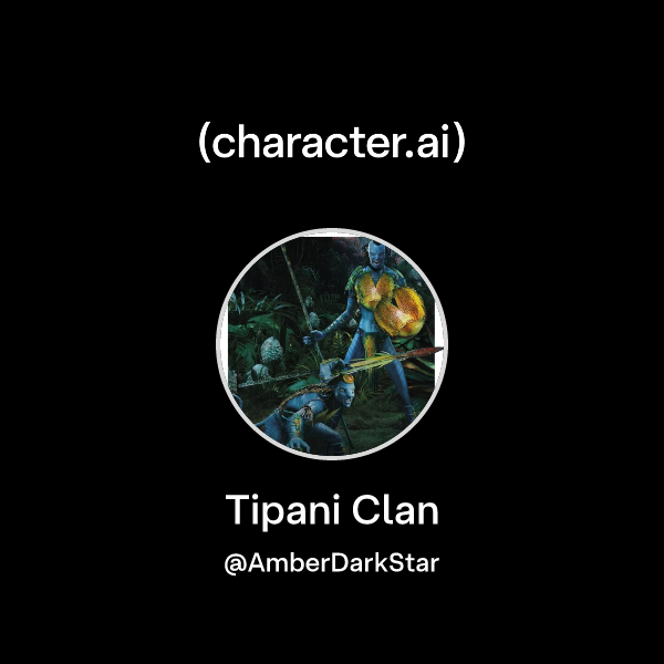 Chat with Tipani Clan | character.ai | AI Chat, Reimagined–Your Words ...