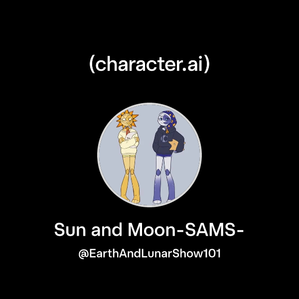 Chat with Sun and Moon-SAMS- | character.ai | Personalized AI for every ...