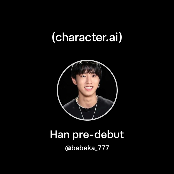 Chat with Han pre-debut | character.ai | AI Chat, Reimagined–Your Words ...