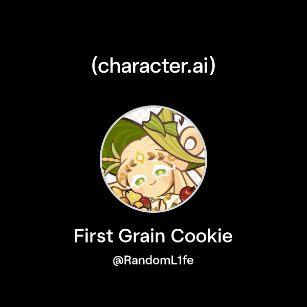 Chat with First Grain Cookie | character.ai | AI Chat, Reimagined–Your ...