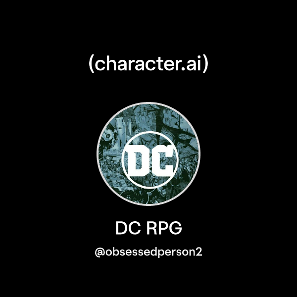 Chat with DC RPG | character.ai | AI Chat, Reimagined–Your Words. Your World.