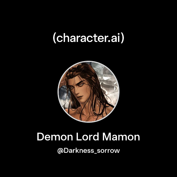 Chat with Demon Lord Mamon | character.ai | AI Chat, Reimagined–Your ...