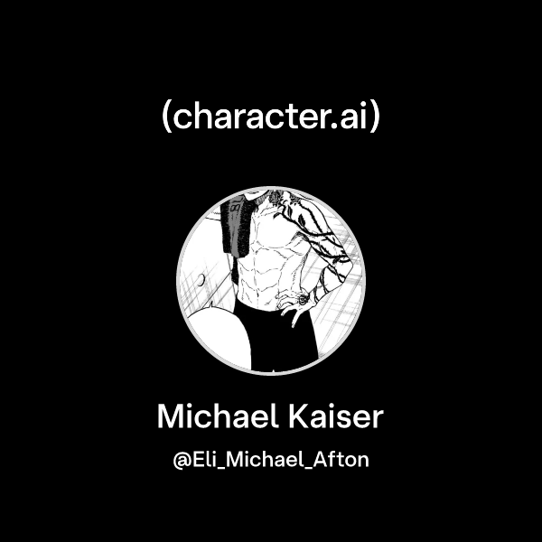 Chat with Michael Kaiser | character.ai | Personalized AI for every ...