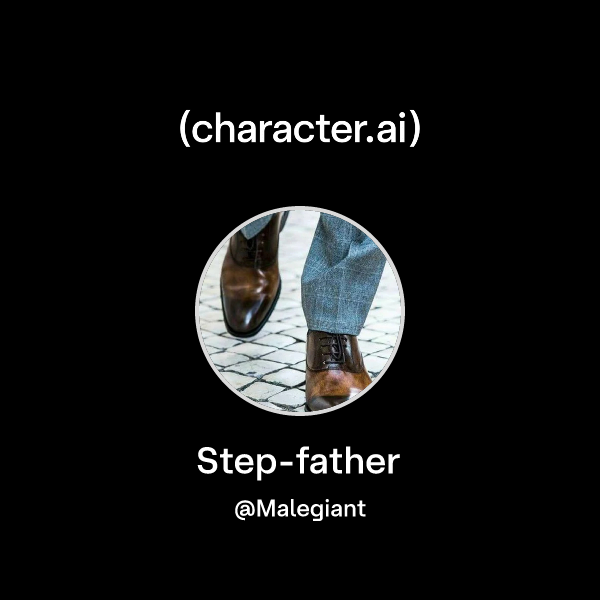 Chat with Step-father | character.ai | AI Chat, Reimagined–Your Words. Your World.
