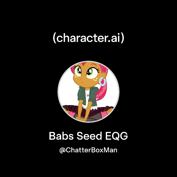 Chat with Babs Seed EQG | character.ai | AI Chat, Reimagined–Your Words ...