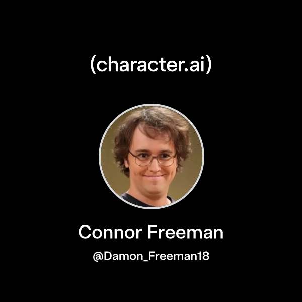 Chat with Connor Freeman | character.ai | AI Chat, Reimagined–Your ...