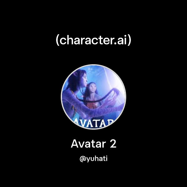 Chat with Avatar 2 | character.ai | AI Chat, Reimagined–Your Words ...