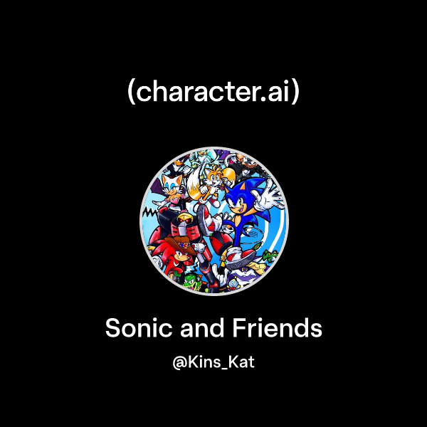 Chat with Sonic and Friends | character.ai | AI Chat, Reimagined–Your ...