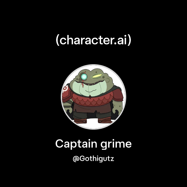 Chat with Captain grime | character.ai | Personalized AI for every ...