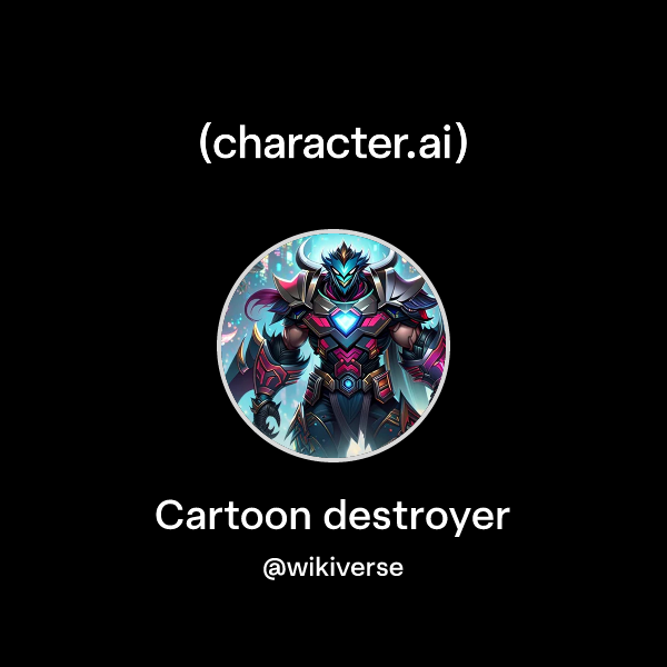 Chat with Cartoon destroyer | character.ai | AI Chat, Reimagined–Your ...