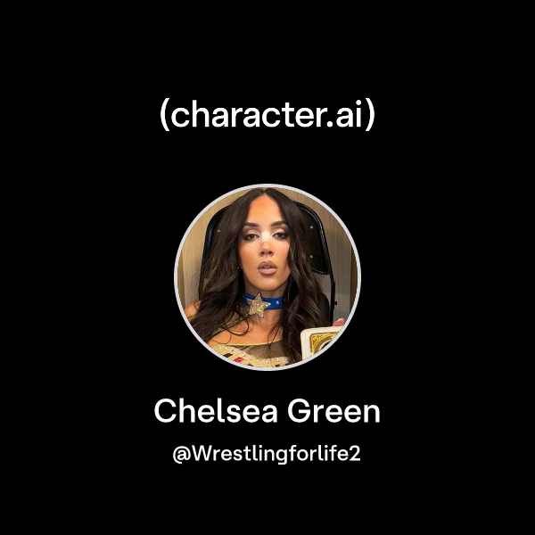 Chat with Chelsea Green | character.ai | AI Chat, Reimagined–Your Words ...