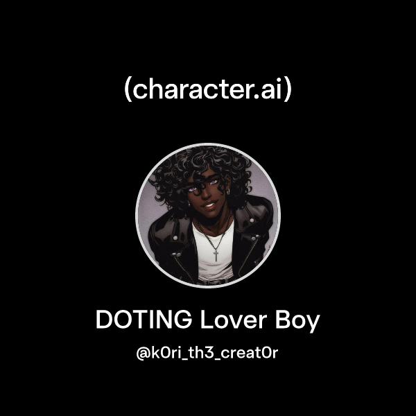 Chat with DOTING Lover Boy | character.ai | AI Chat, Reimagined–Your ...