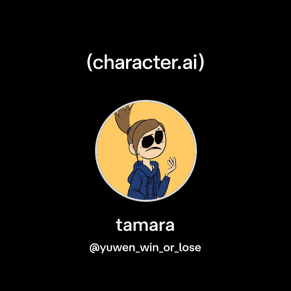 Chat with tamara | character.ai | AI Chat, Reimagined–Your Words. Your ...