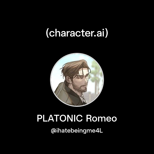 Chat with PLATONIC Romeo | character.ai | AI Chat, Reimagined–Your ...