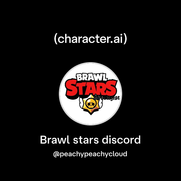 Chat with Brawl stars discord | character.ai | AI Chat, Reimagined–Your ...